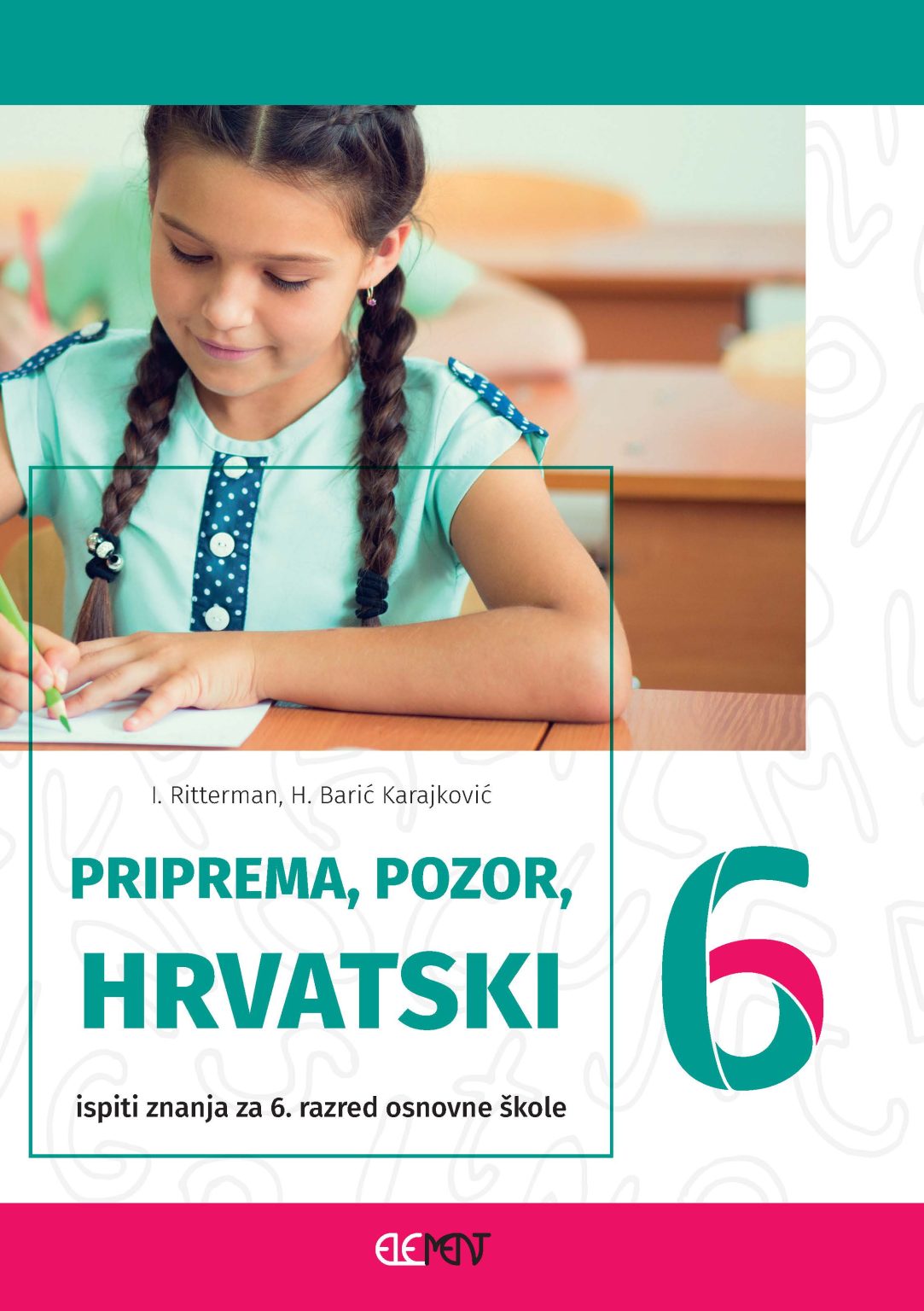 Priprema, pozor, hrvatski 6 – Element – d.o.o. za nakladništvo