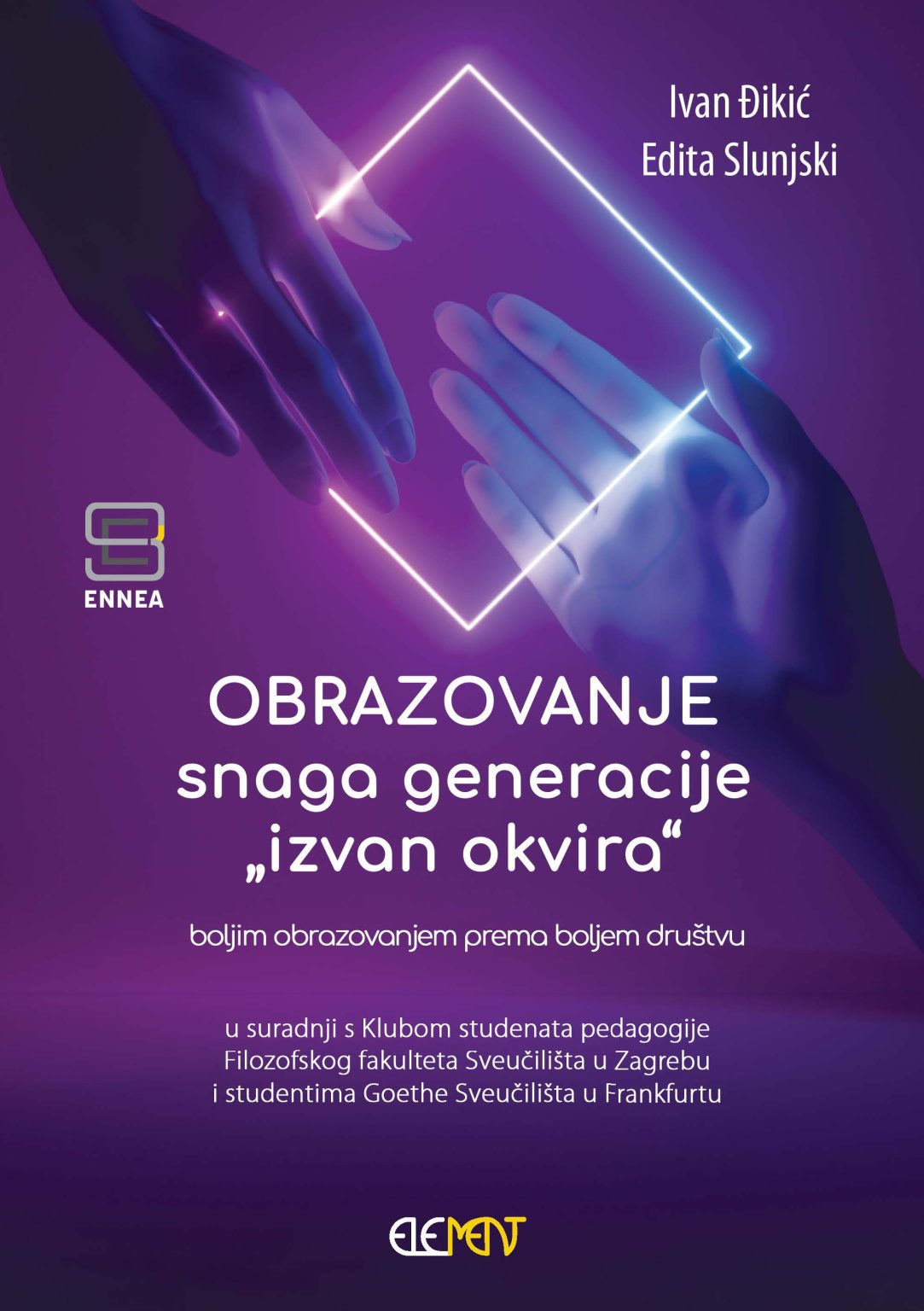 Obrazovanje snaga generacije “izvan okvira” – Element – d.o.o. za ...